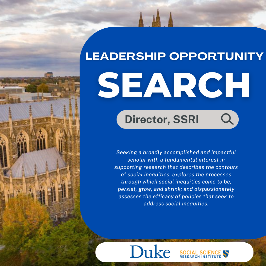 Search for new SSRI Director - Duke Social Science Research Institute
